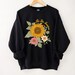 Sunflower - Sunflower Shirt, Floral Sweatshirt, Flower Garden Tee ...