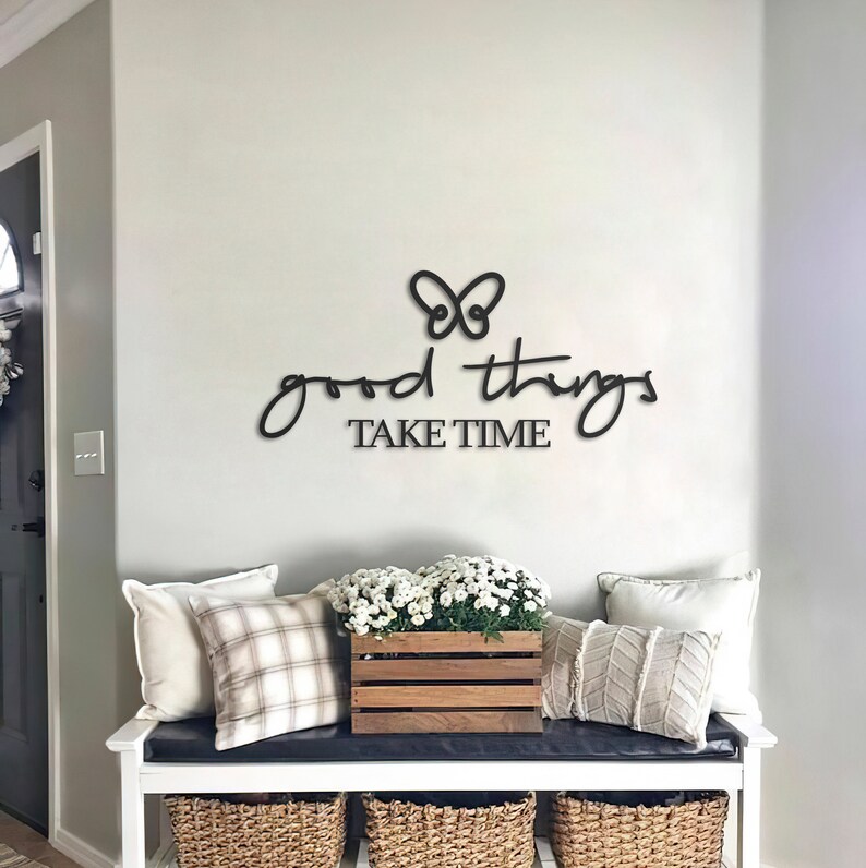 Good Things Take Time Metal Sign Metal Wall Decoration - Etsy