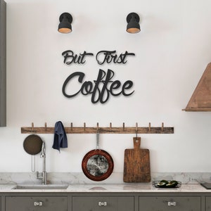 But First Coffee Metal Wall Decor Kitchen Wall Decor Coffee - Etsy