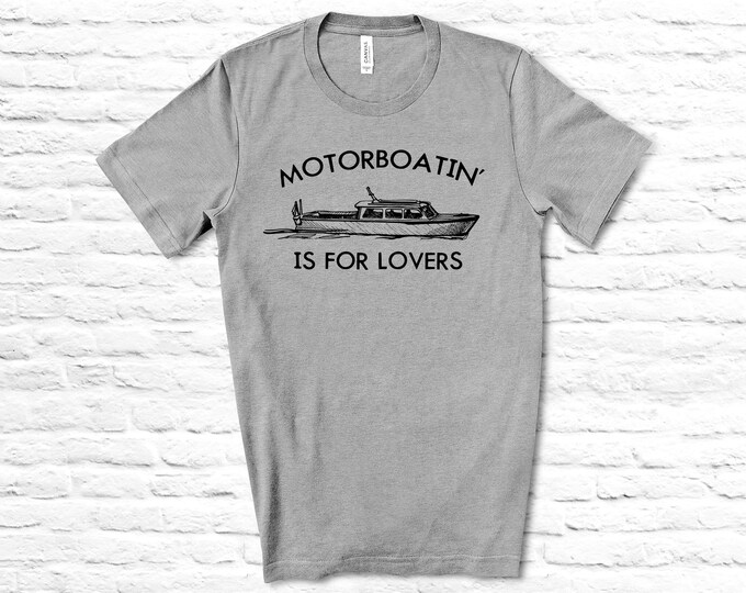 Motorboatin' is for Lovers Funny Watersports Graphic Saying T-shirt ...