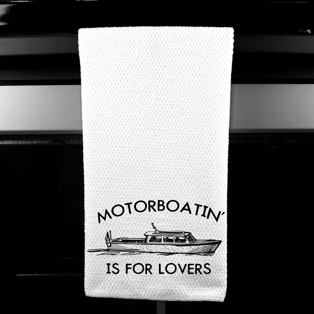Motorboating is for Lovers Adult Microfiber Waffle Weave or Flour Sack Towel Kitchen Linen - Etsy