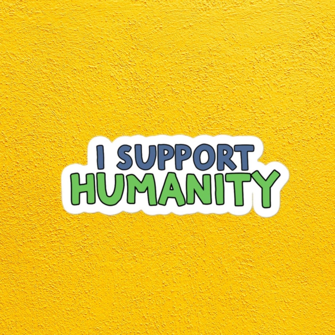 Together We Thrive: Support Humanity Vinyl Sticker - Etsy