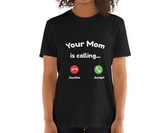 Your Mom is Calling Shirt - Etsy