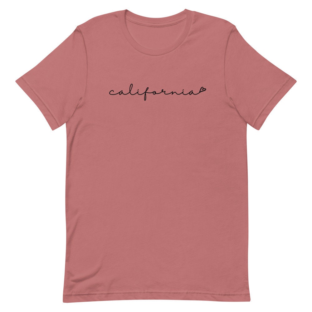 California Love T-shirt - California Home T-shirt - Cute California T ...