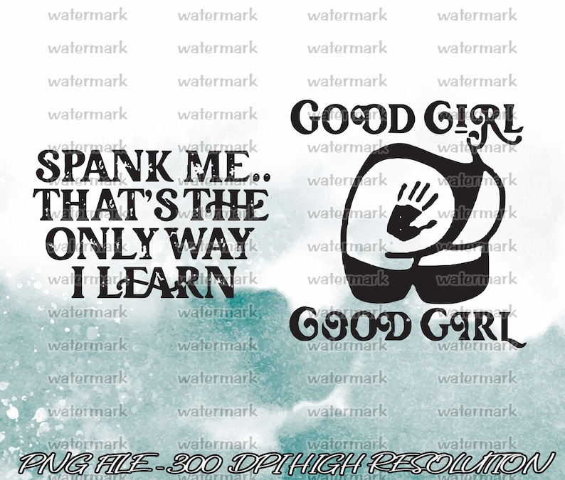 Spank Me Thats The Only Way I Learn Png Adult Humor Png Dad Etsy