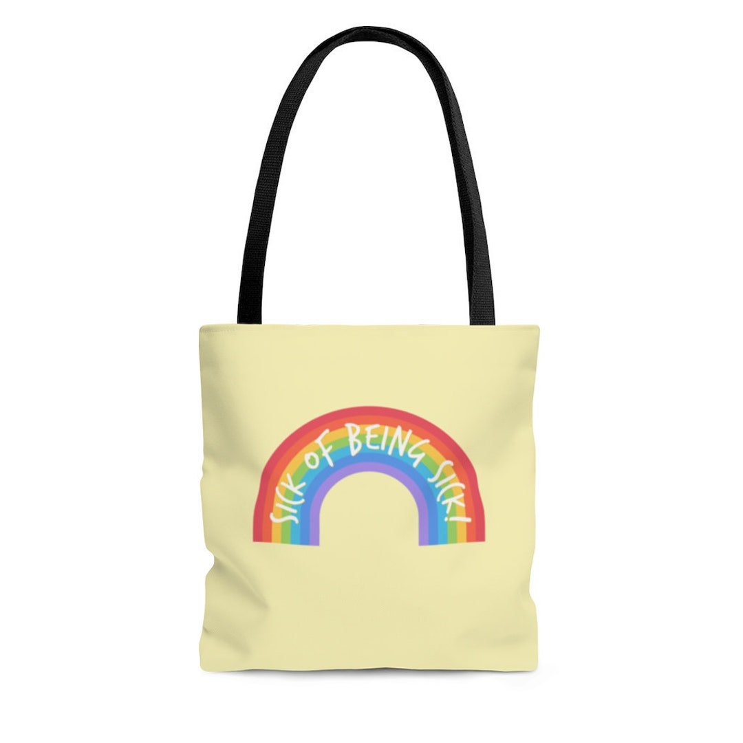 Rainbow sick of Being Sick Tote Bag Chronic Illness Hospital Bag ...
