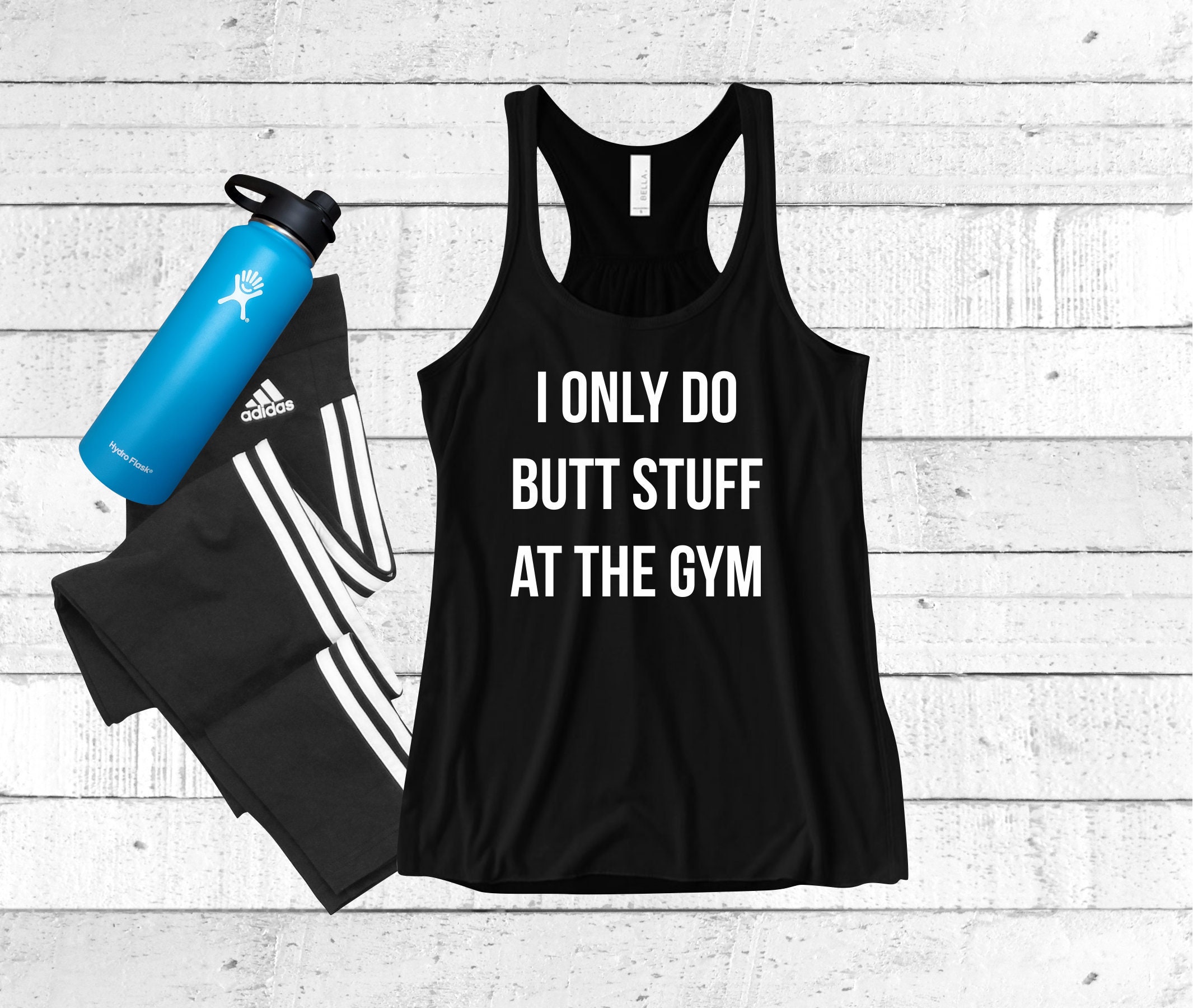 I Only Do Butt Stuff At The Gym Funny Workout Shirt Fitness | Etsy