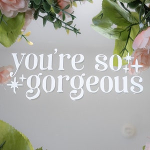 You're so Gorgeous Decal - Taylor Swift Vinyl Decal - Reputation ...