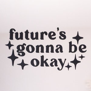 Future's Gonna Be Okay Decal - D-day Vinyl Decal - BTS Car Decal - Suga ...