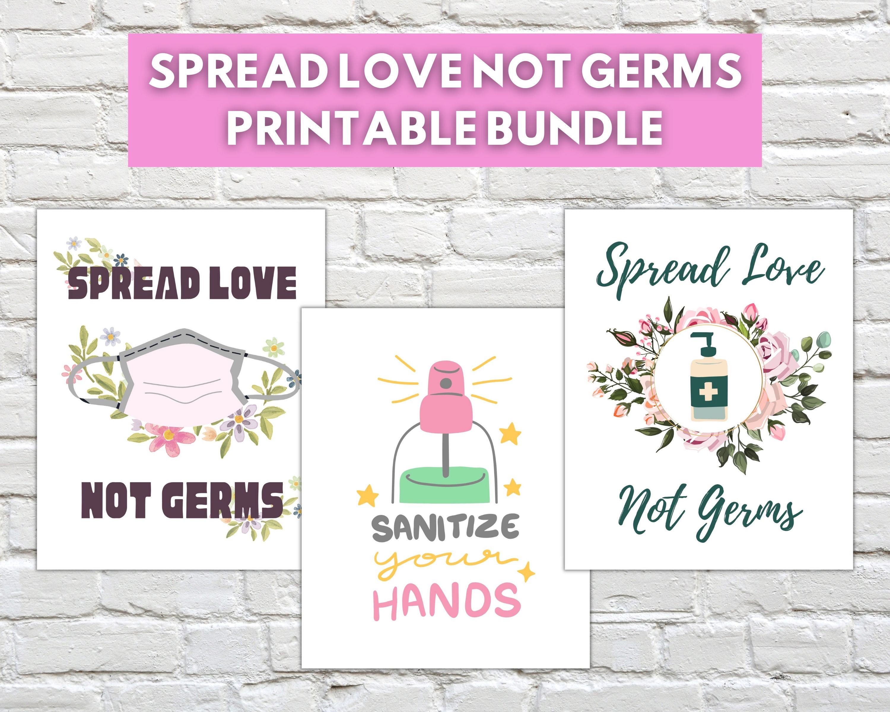 Spread Love Not Germs Printable Sign BUNDLE 7 Pretty Wash Your Hands ...