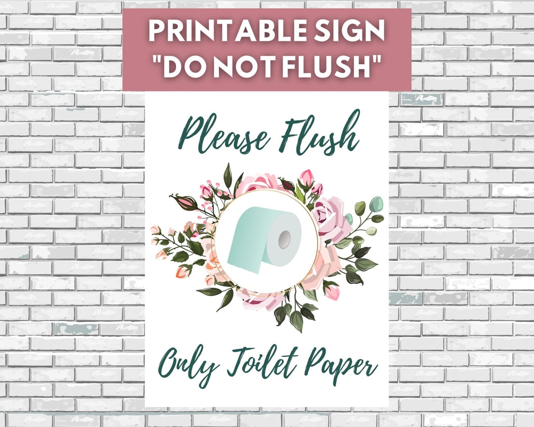 Printable do Not Flush Sign Pretty Flush Only Toilet Paper Sign Instant ...