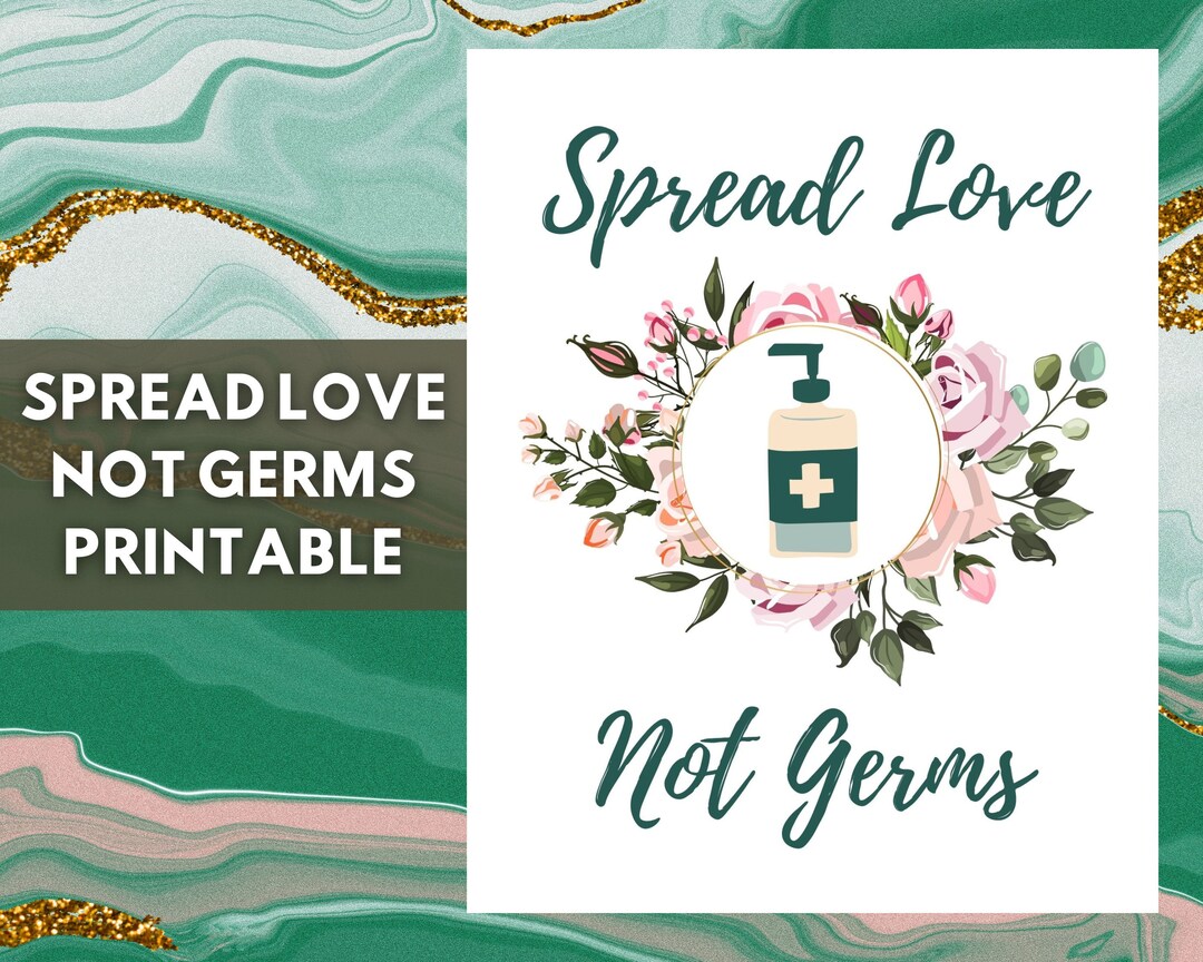Spread Love Not Germs Printable Sign Pretty Wash Your Hands - Etsy