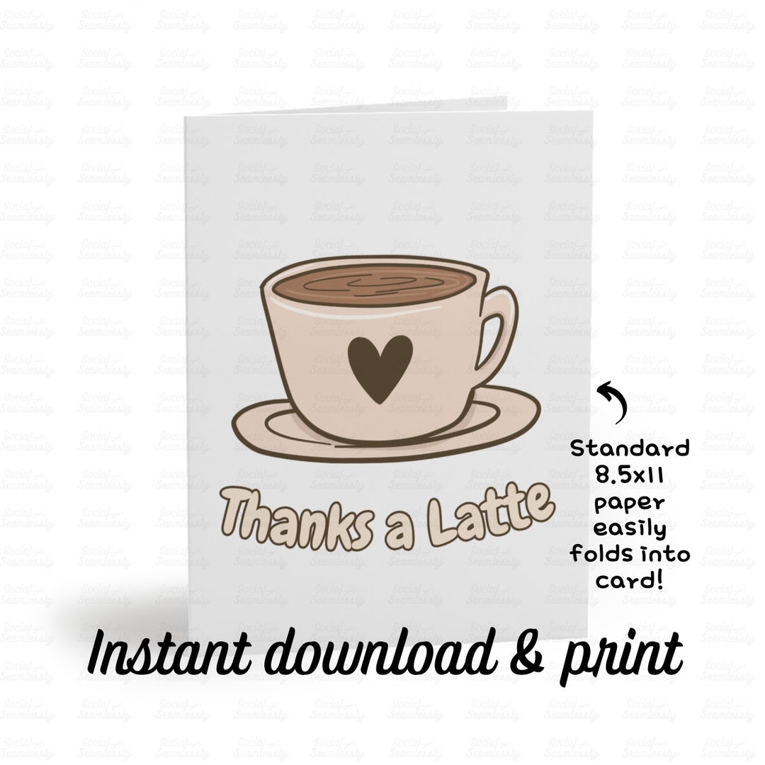 Thanks a Latte Printable Card | Coffee Cup Thank You Card | Instant ...