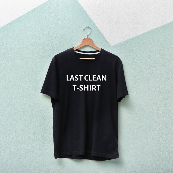 Last Clean T Shirt - Etsy