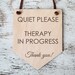 Therapy in Progress Please Do Not Disturb / Custom Door Hanger ...