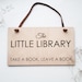 Little Library Sign, Library Decor, Library Sign, Take a Book Leave a ...