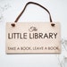 Little Library Sign, Library Decor, Library Sign, Take a Book Leave a ...
