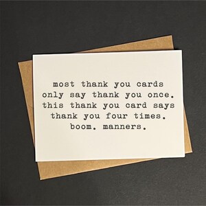 Most Thank You Cards Say Thank You Once. This Card Says Thank You 4 ...