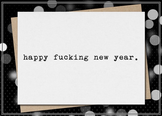 Happy Fucking New Year. // Funny & Sarcastic New Year's - Etsy