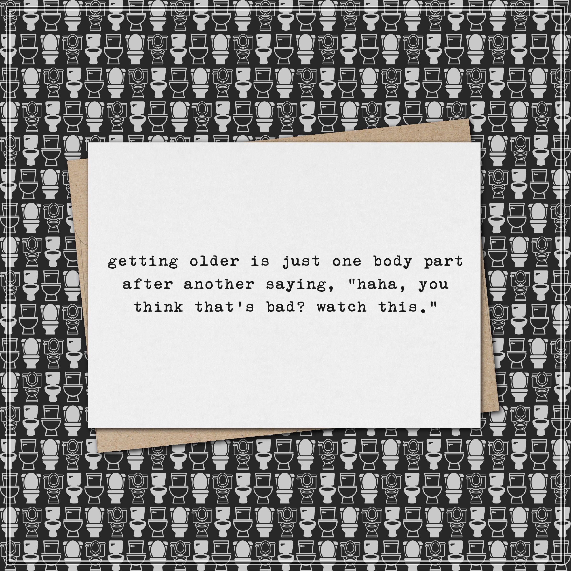 Getting Older is Your Body Saying: Think That's Bad Watch This // Funny ...