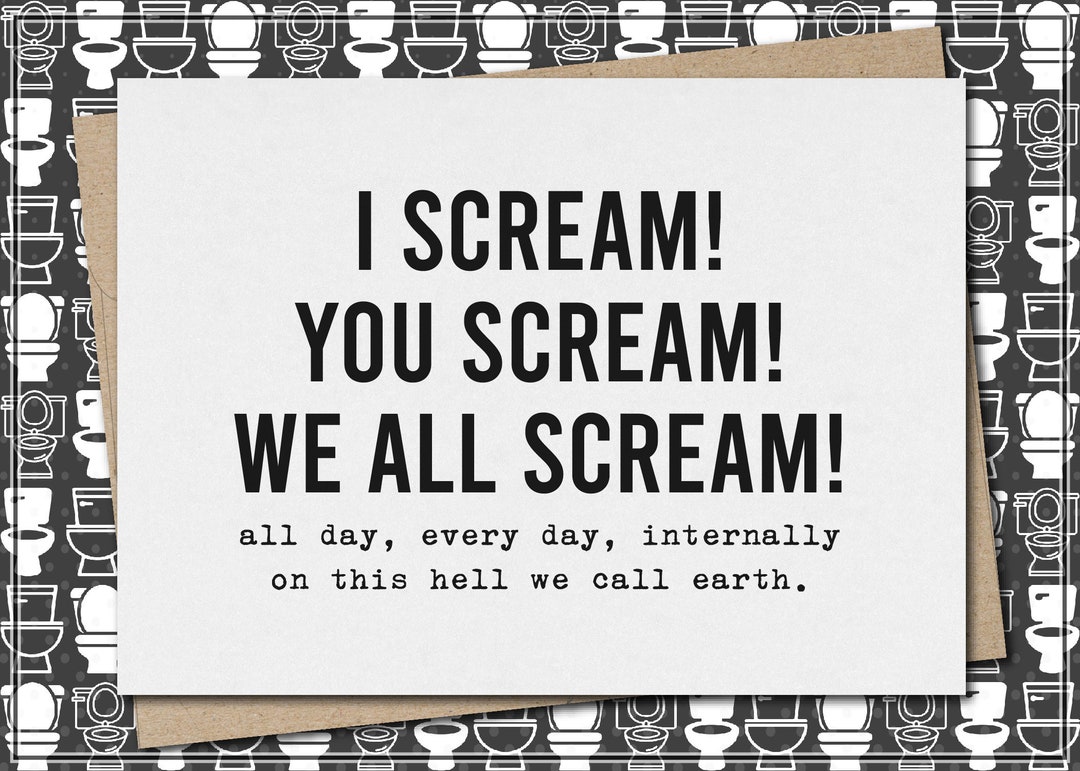 We All Scream Every Day on This Hell We Call Earth // Funny & Sarcastic ...