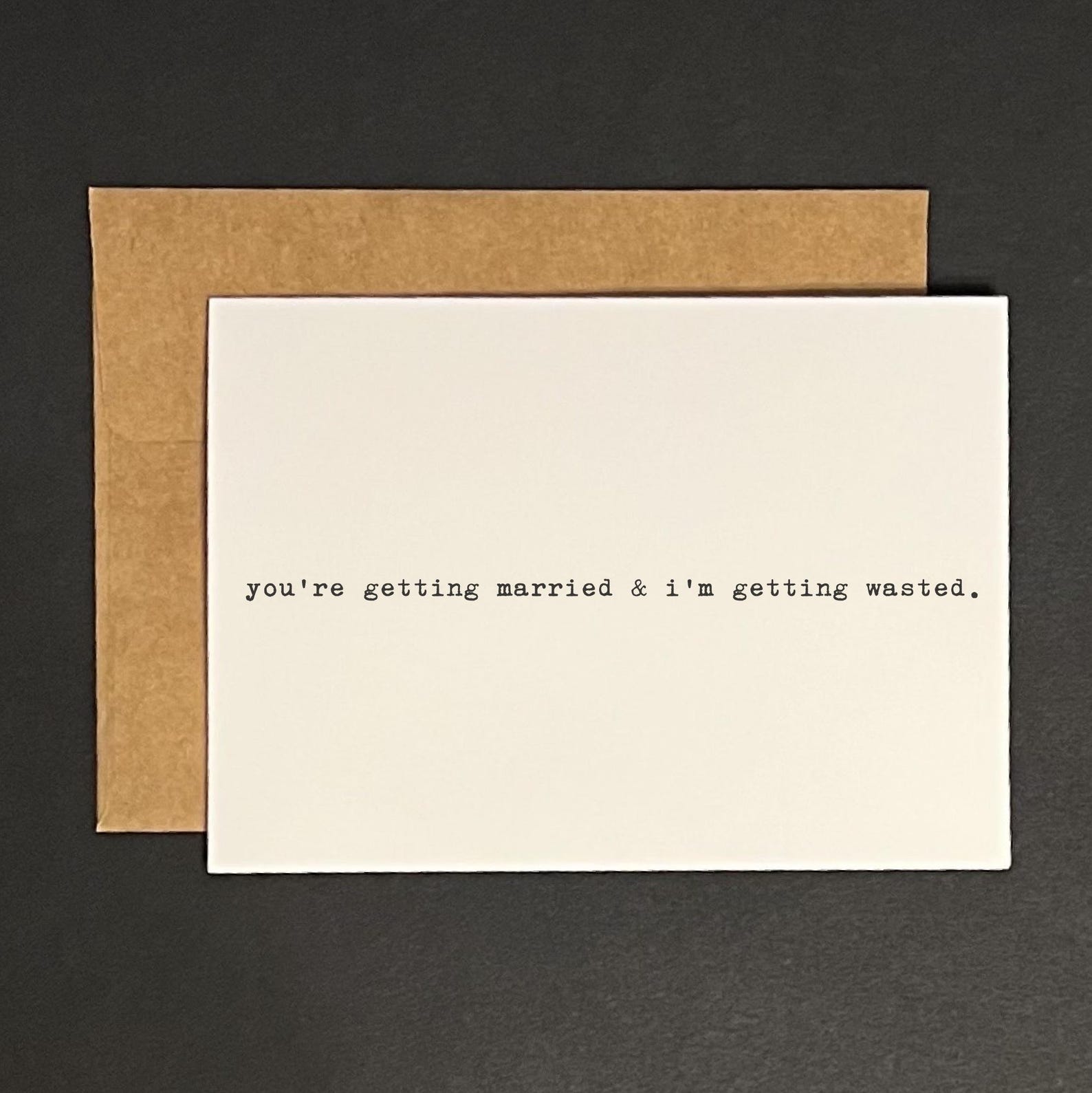 You're Getting Married & I'm Getting Wasted // Funny and Sarcastic ...