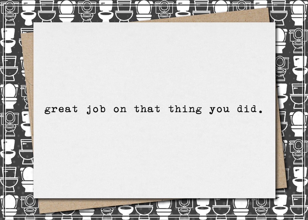 Great Job on That Thing You Did // Funny & Sarcastic Congratulations ...