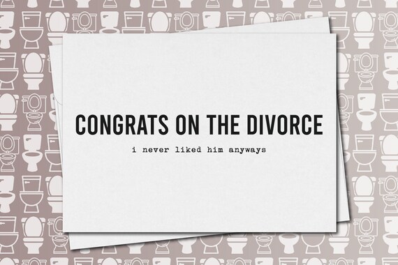 Congrats on the divorce i never liked him her anyways // | Etsy