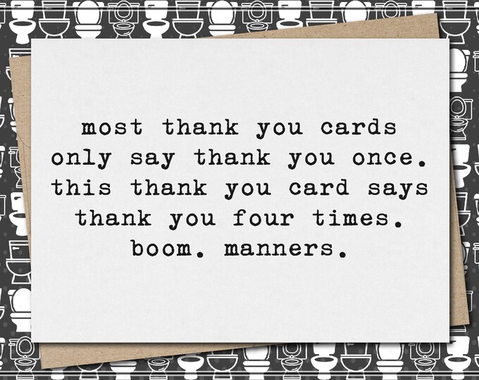 Most Thank You Cards Say Thank You Once. This Card Says Thank You 4 ...