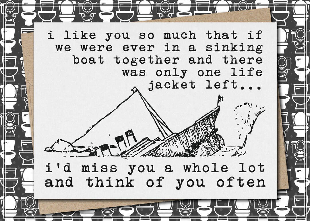 I Like You so Much - Sinking Boat and 1 Life Jacket - I'd Miss You ...