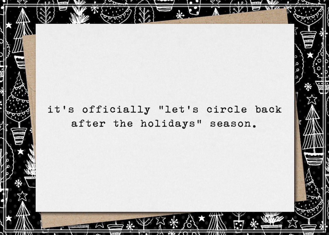It's Officially "let's Circle Back After the Holidays" Season. // Funny ...