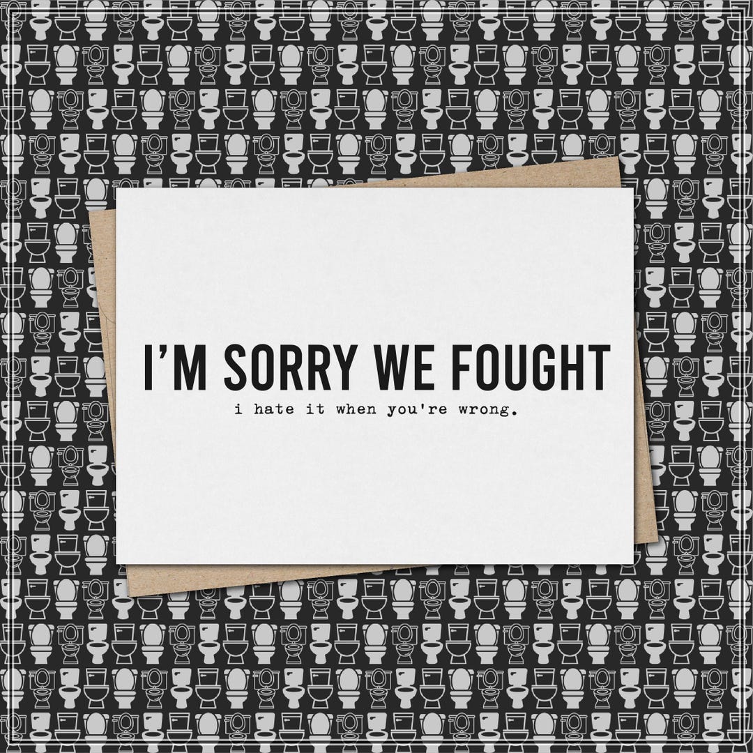 Sorry We Fought I Hate It When You're Wrong // Funny & Sarcastic ...