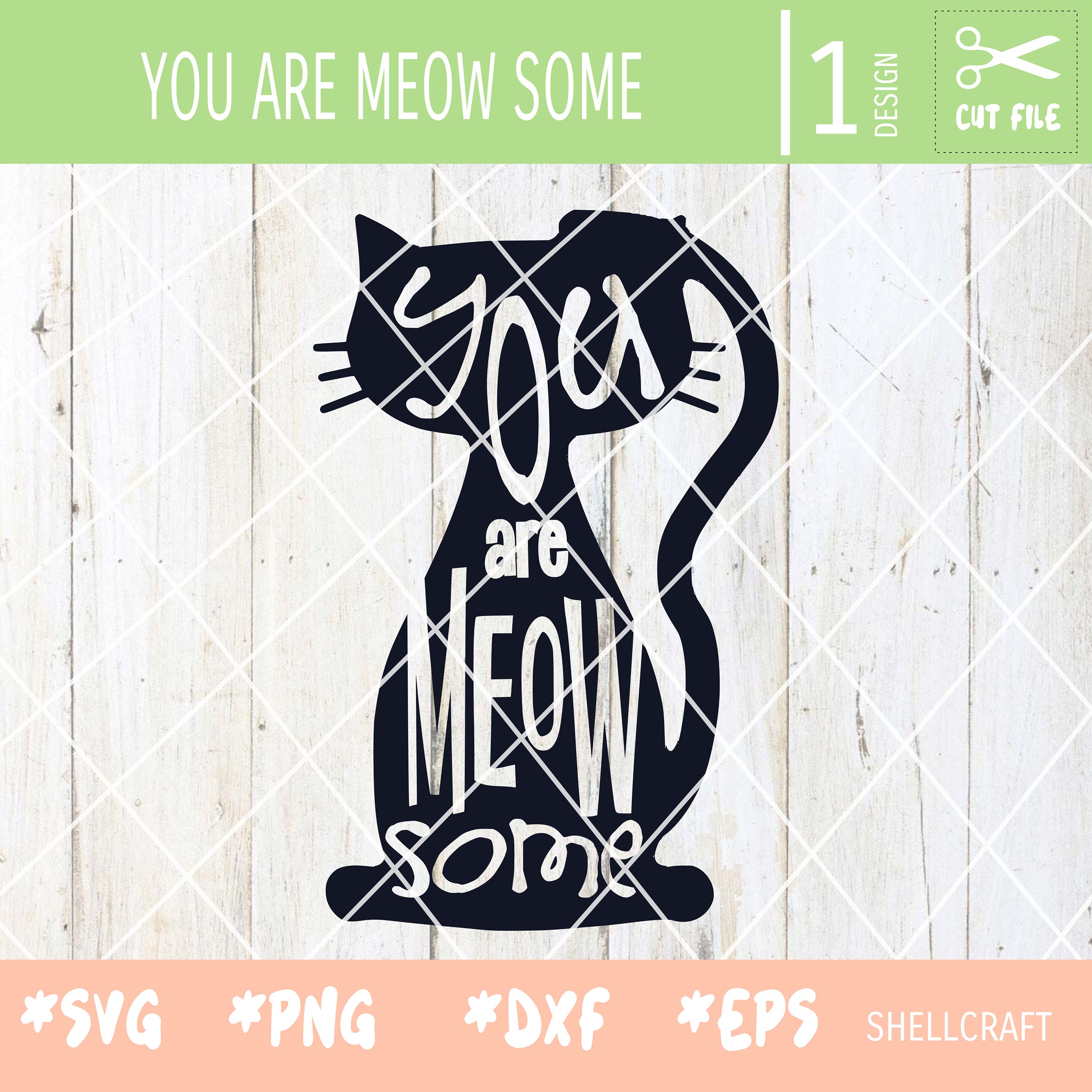 You Are Meow Some SVG PNG JPEG Instant Digital Download - Etsy