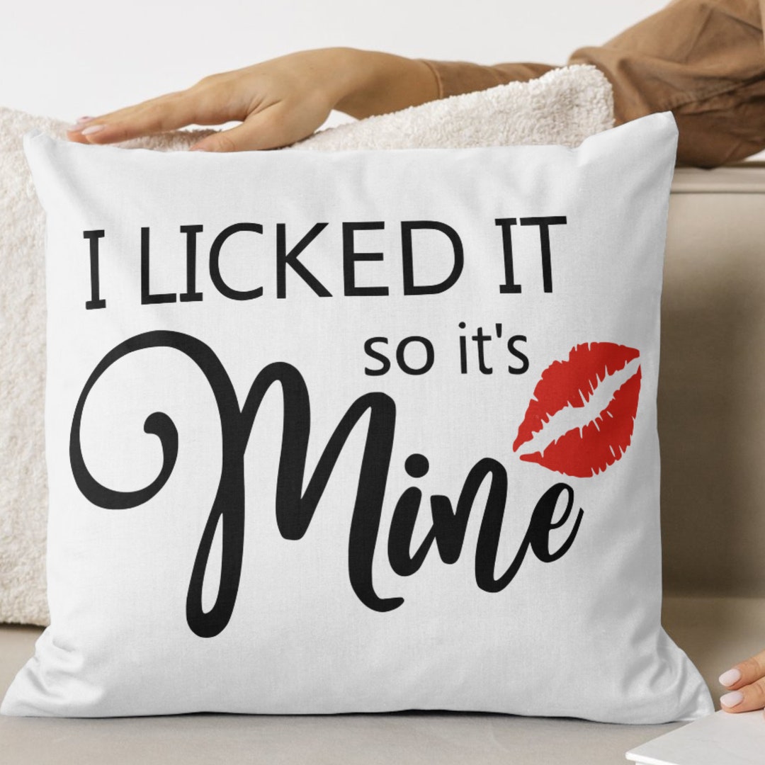 I Licked It, It's Mine Funny SVG Instant Download for DIY Projects - Etsy