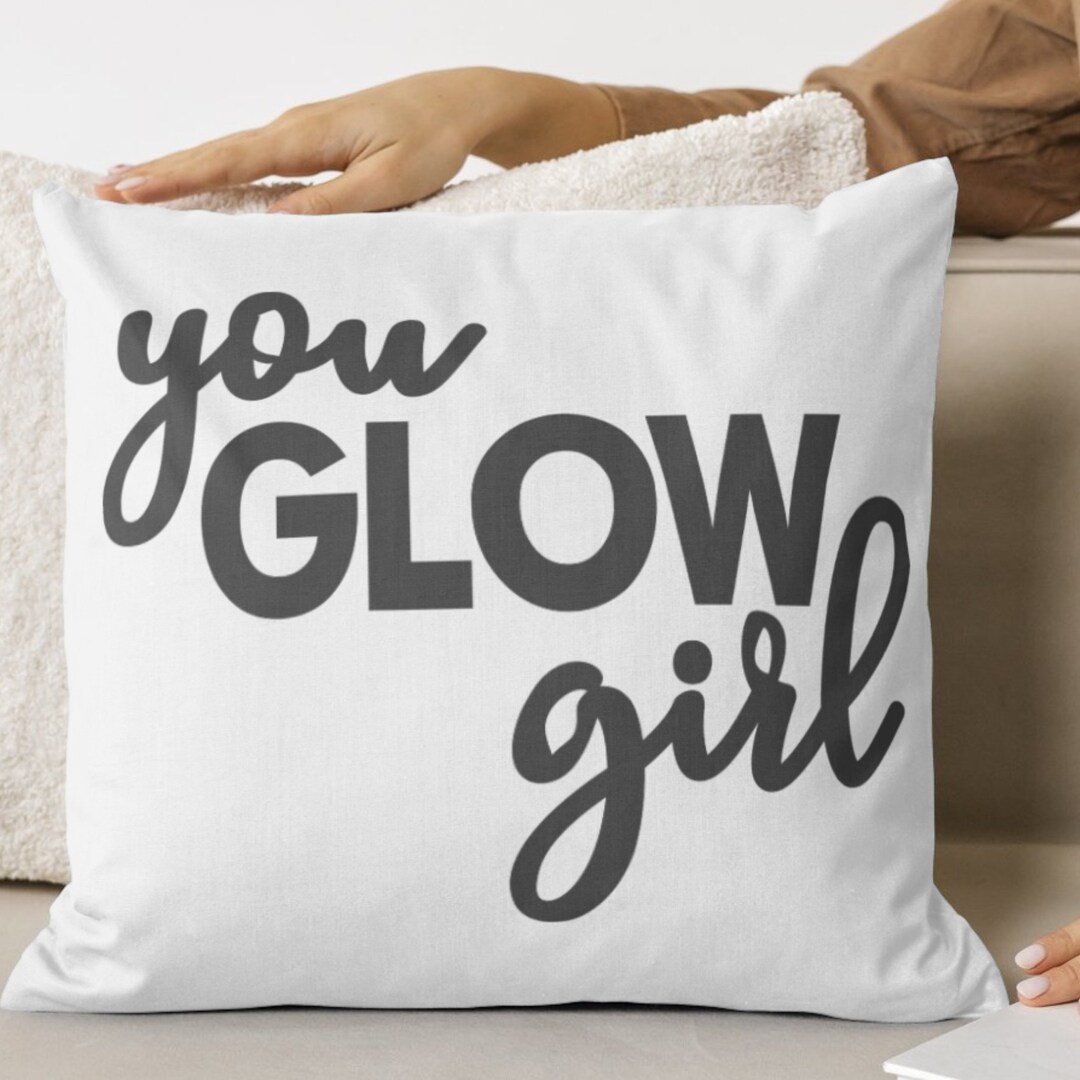 You Glow Girl Inspirational Motivational Quote Perfect for Beauty ...