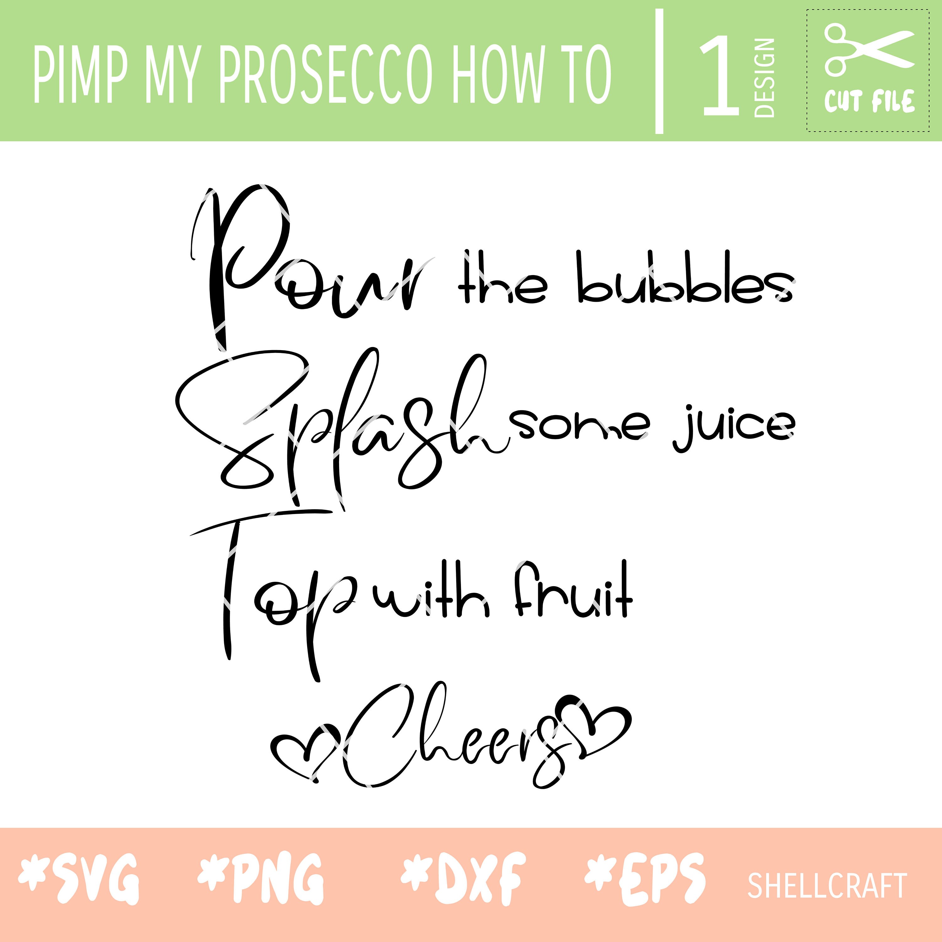 Pimp Your Prosecco and Bonus SVG PNG JPEG Instant Digital Download ...