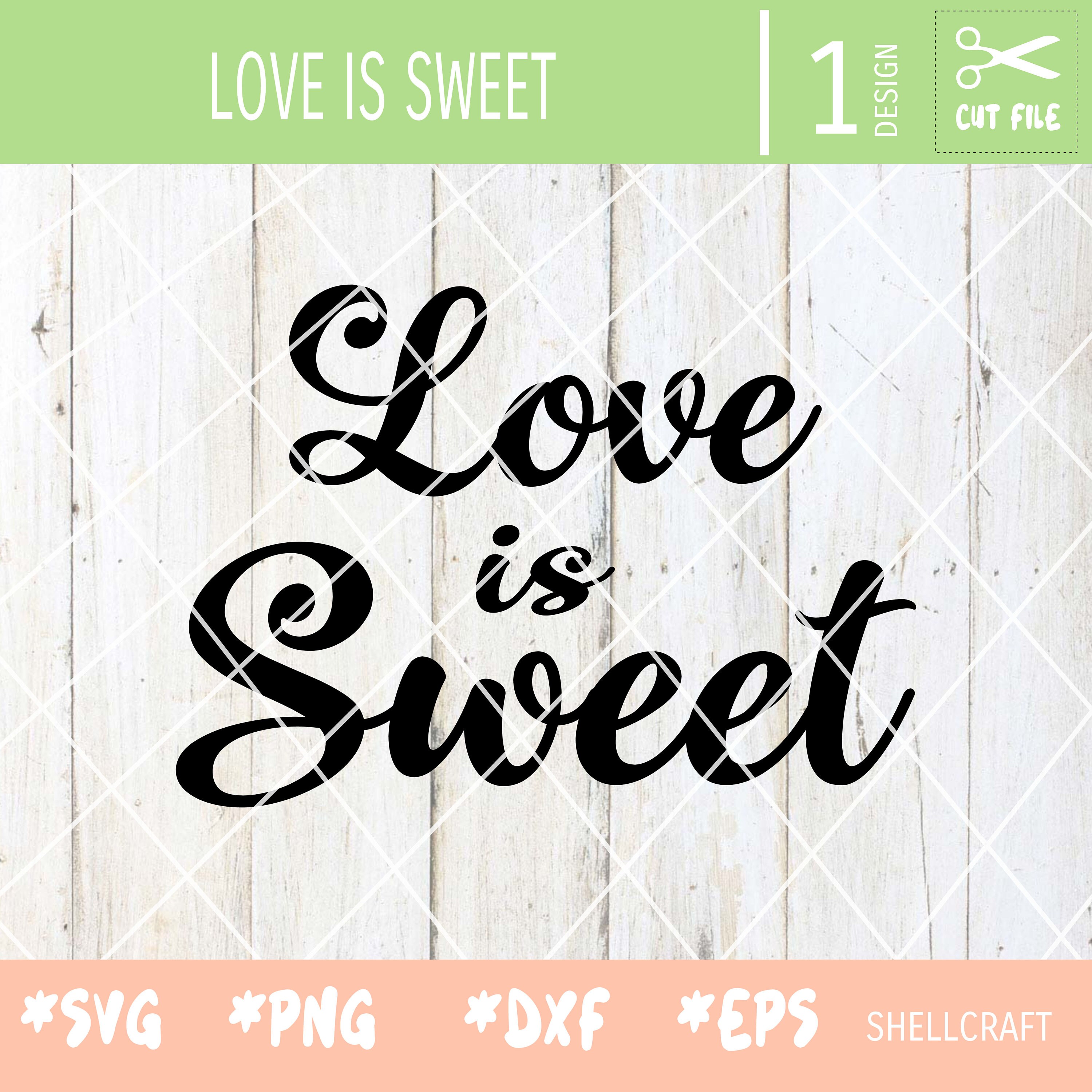Love is Sweet SVG Clip Art Download in Format PNG JPEG for Silhouette ...