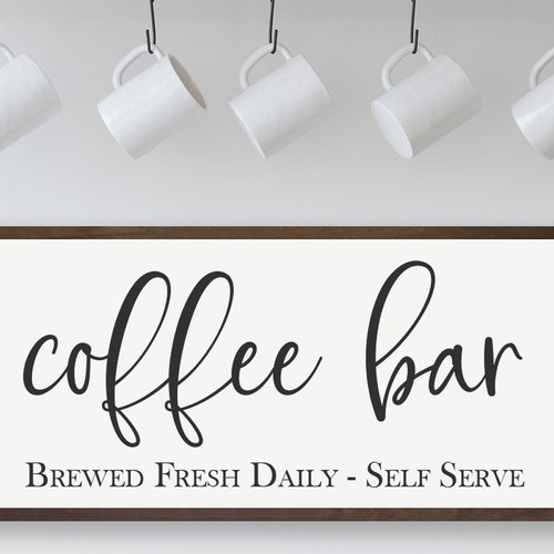 Coffee Sign Coffee Bar Brewed Fresh Daily Self Serve Sign | Etsy