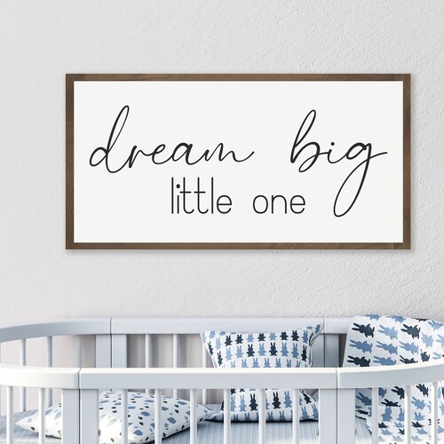 Dream Big Little One Sign Nursery Wall Decor Above the - Etsy