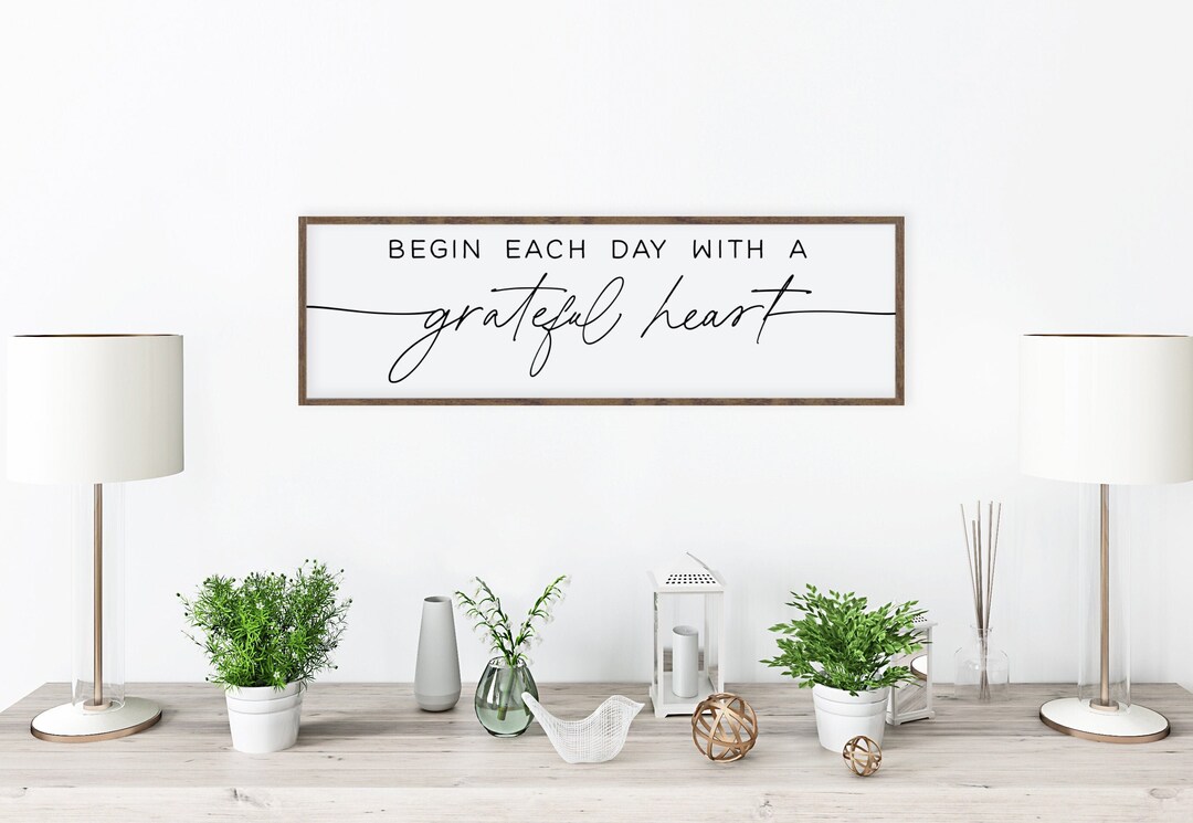 Begin Each Day With A Grateful Heart Sign, Living Room Wall Decor, Wood ...