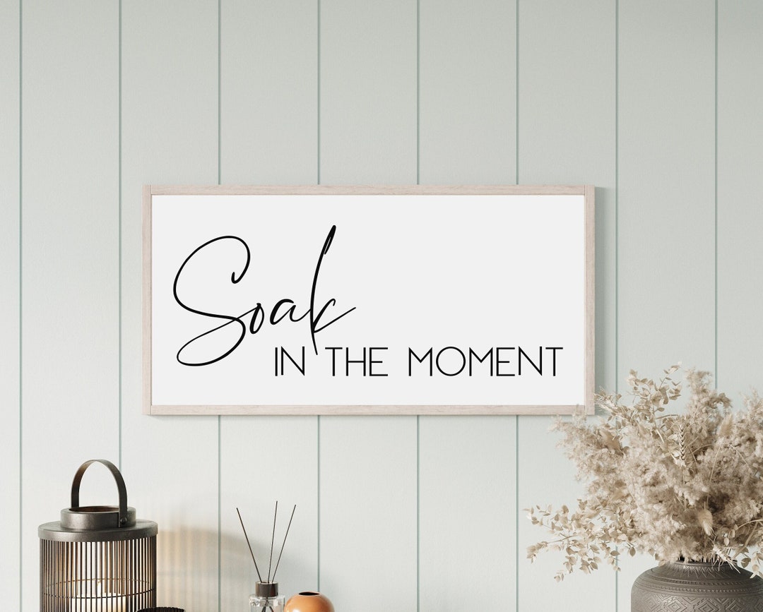 Soak in the Moment Sign, Bathroom Wall Decor, Modern Farmhouse Bathroom ...