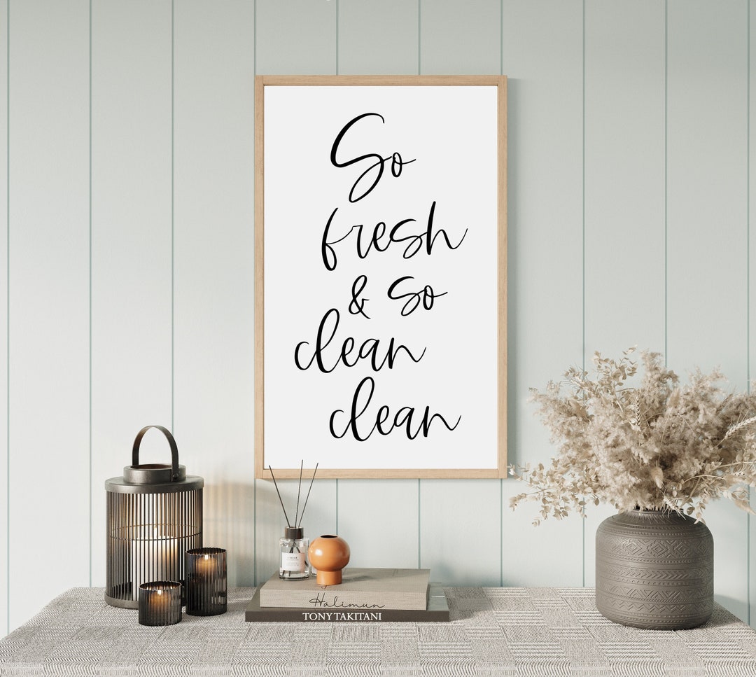 Bathroom Wall Decor, so Fresh and so Clean Clean Sign, Bathroom Signs ...