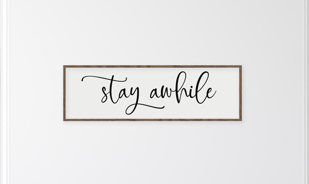 Stay Awhile Sign Stay Awhile Wood Sign Living Room Wall - Etsy