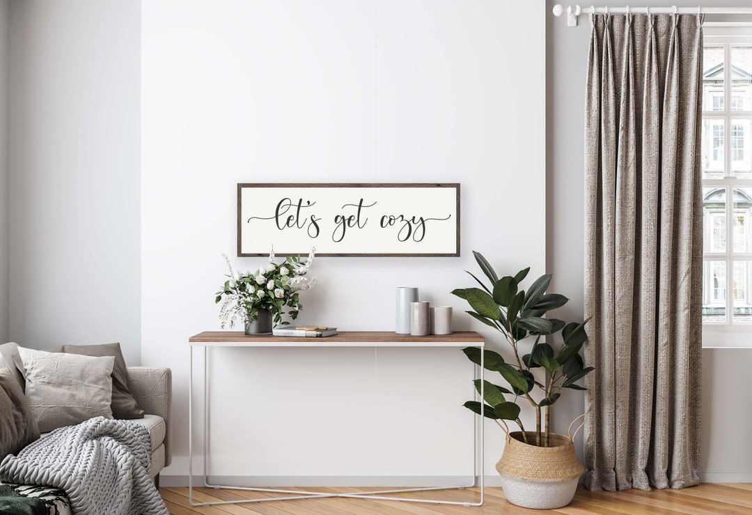 Let's Get Cozy Sign Living Room Signs Bedroom Sign - Etsy