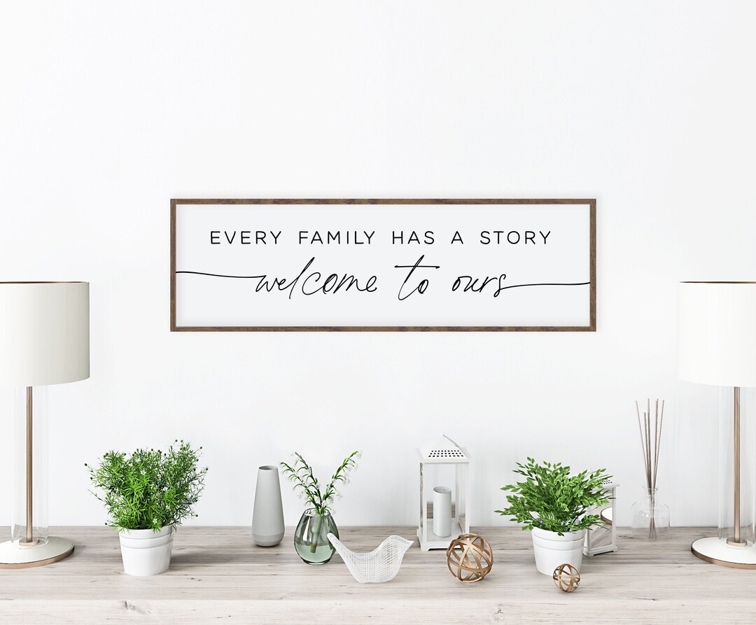Every Family Has A Story Welcome to Ours Sign, Welcome Sign, Entryway ...