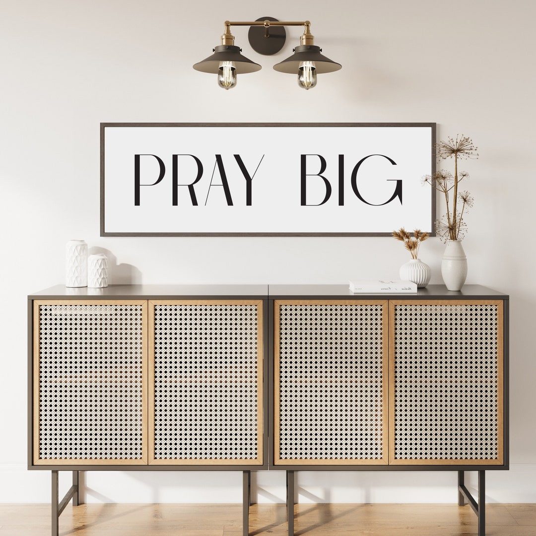 Pray Big Sign, Wood Sign, Pray Sign, Prayer Sign, Farmhouse Decor ...