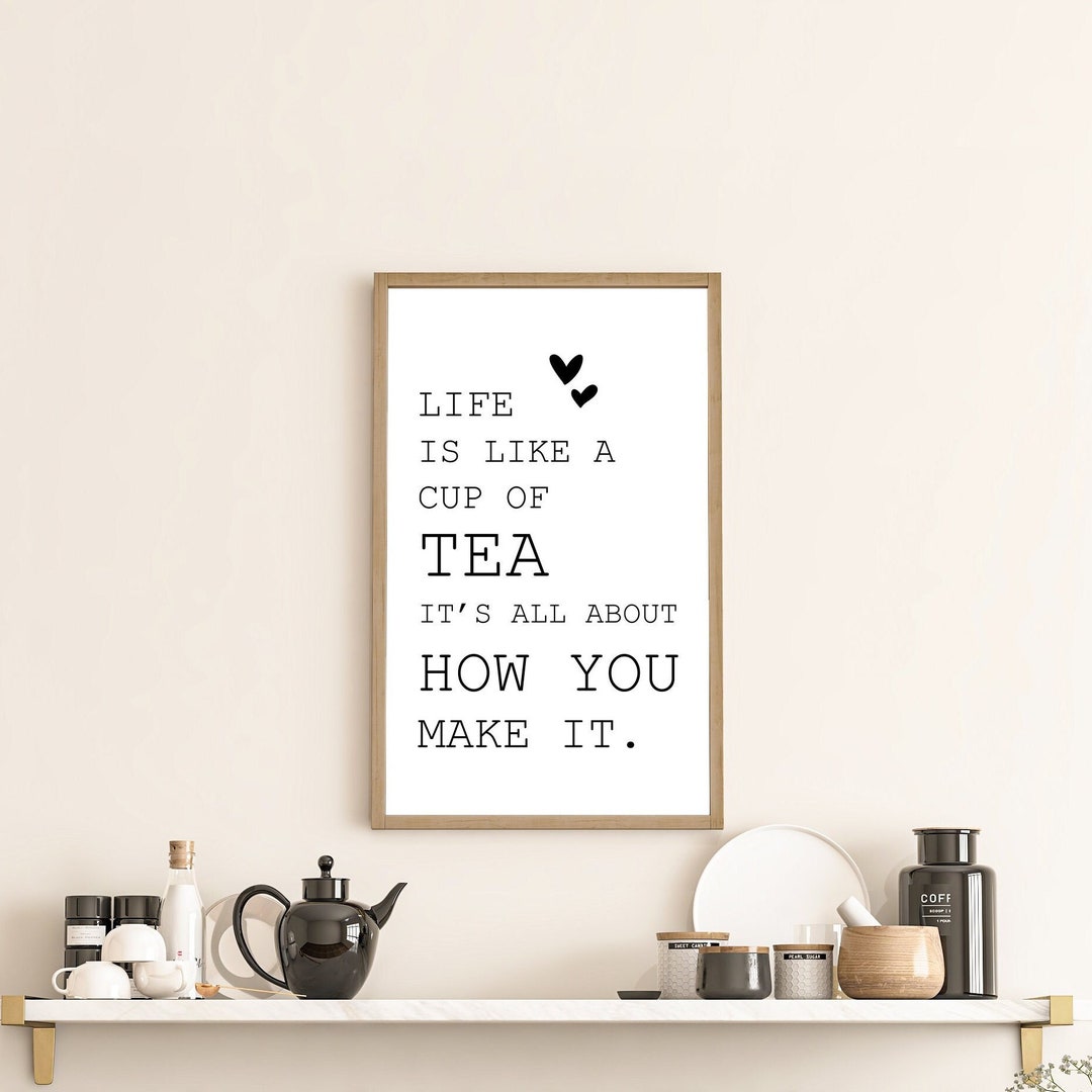 Tea Signs for Kitchen, Tea Sign, Life is Like a Cup of Tea Sign ...
