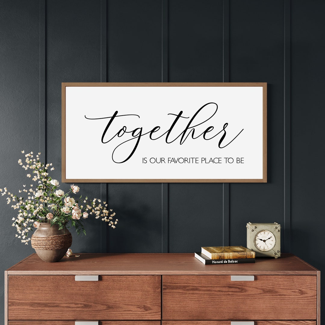Together is Our Favorite Place to Be Sign | Master Bedroom Wall Decor ...