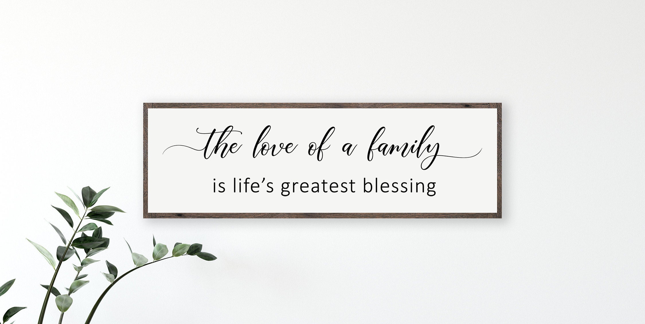 The Love of a Family is Life's Greatest Blessing Sign - Etsy