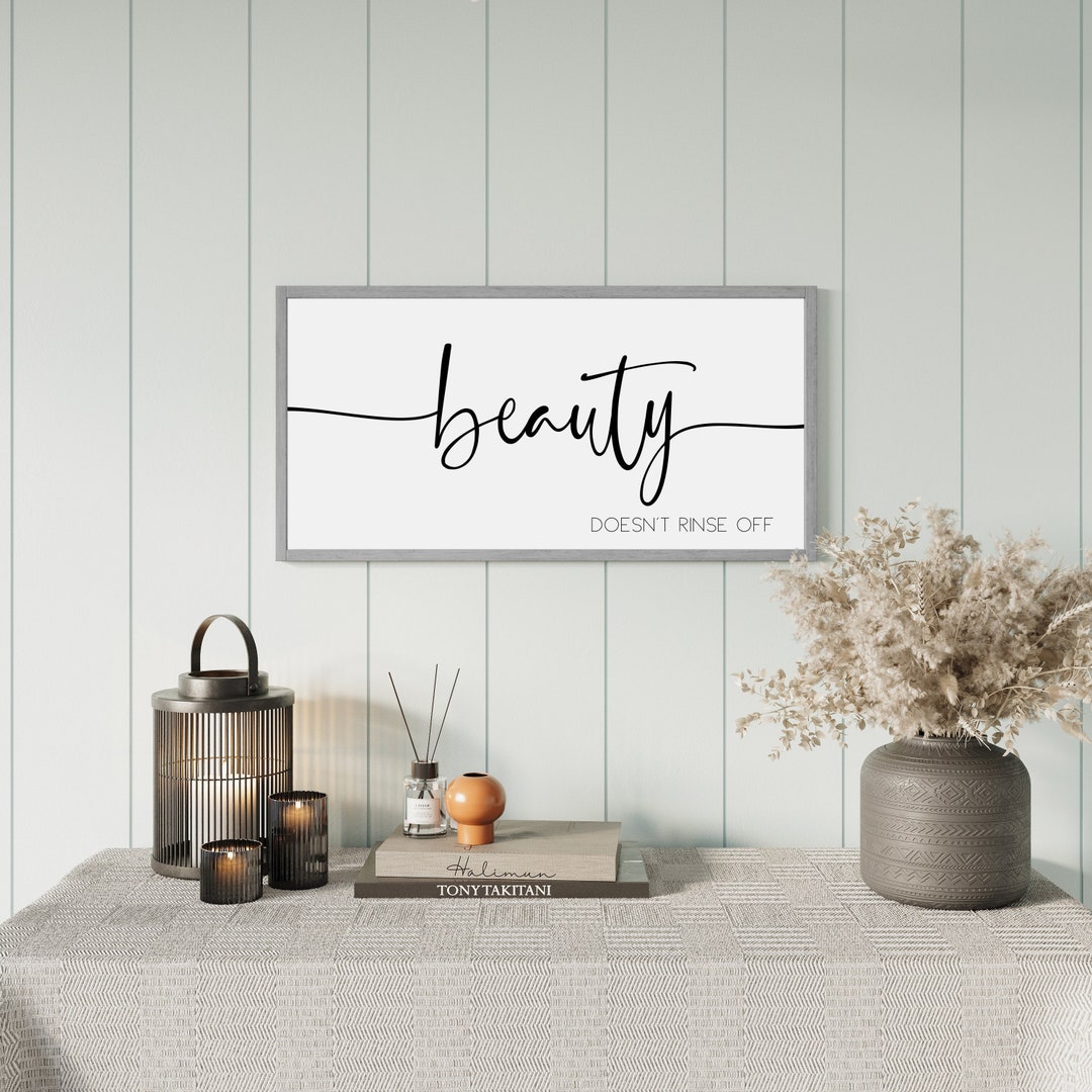 Beauty Doesn't Rinse off Sign, Bathroom Signs, Wall Decor for Bathroom ...